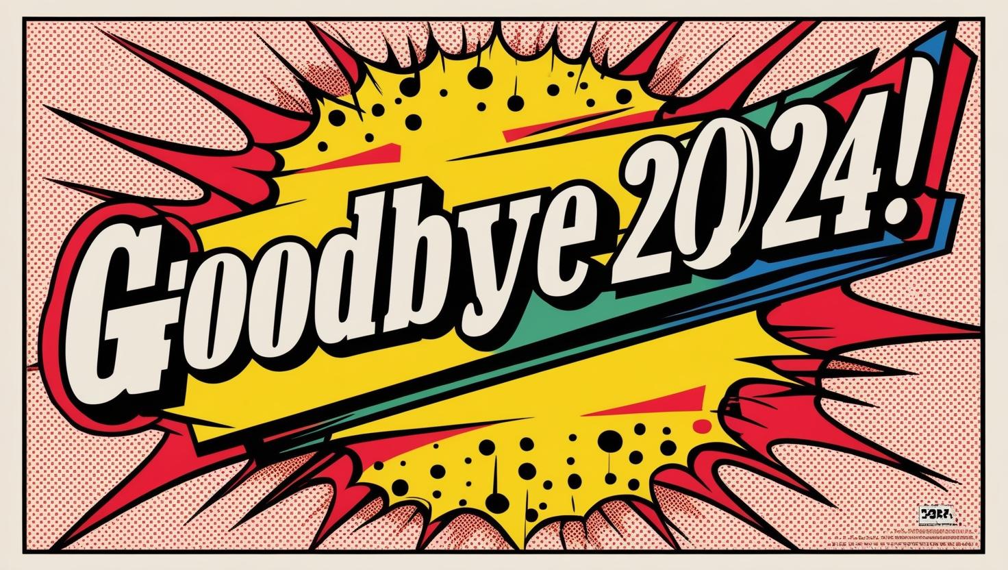 Goodby 2024!